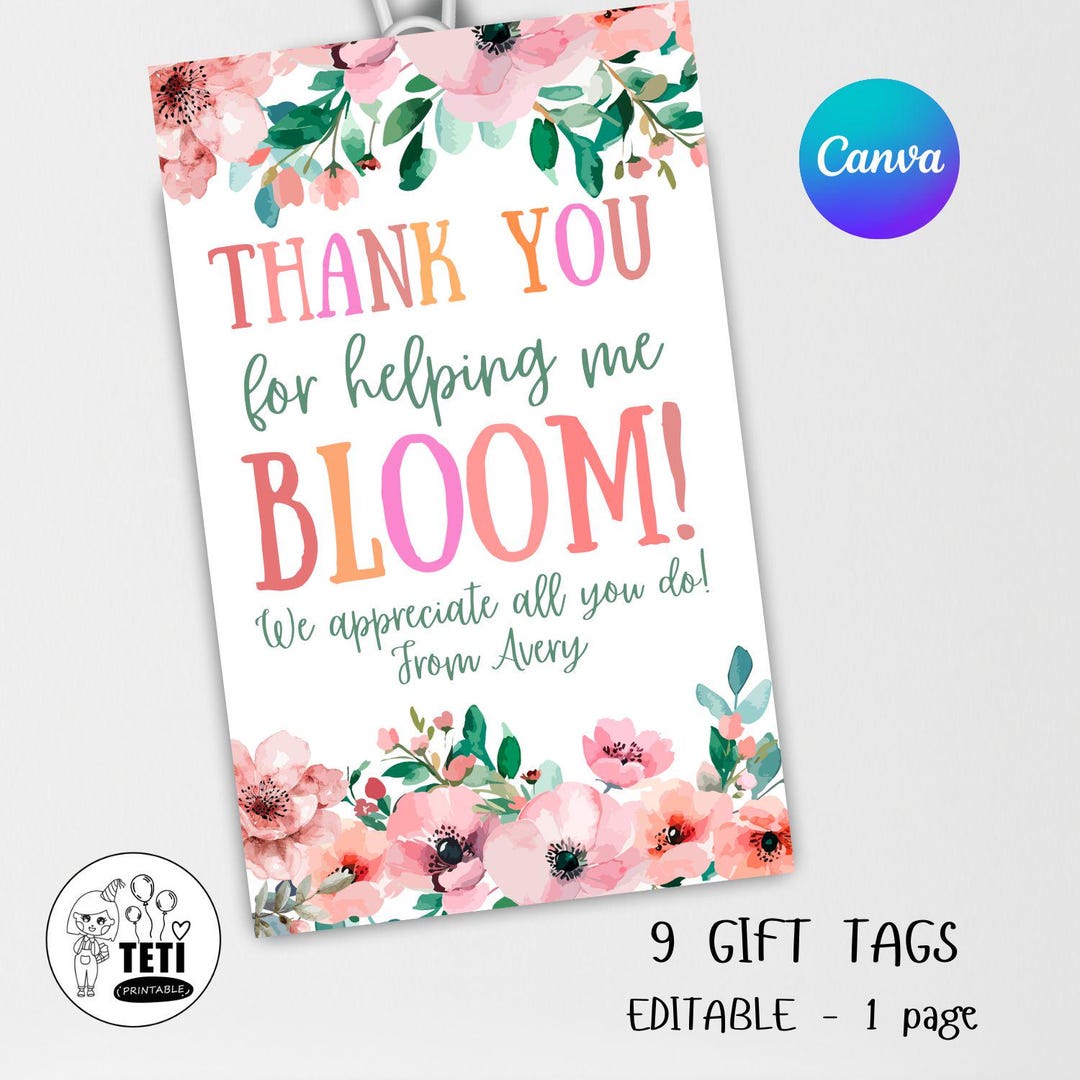 Editable Thanks for Helping Me Bloom Teacher Appreciation Tag, Floral ...
