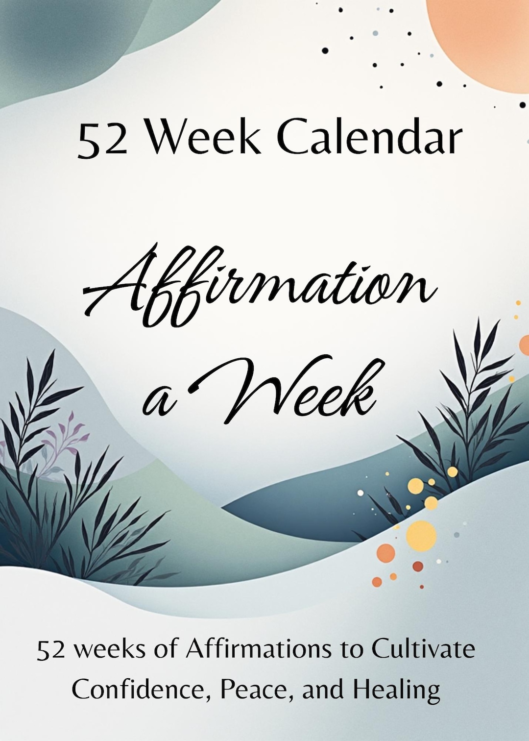 52-week Affirmation Calendar | Printable Weekly Affirmations for ...
