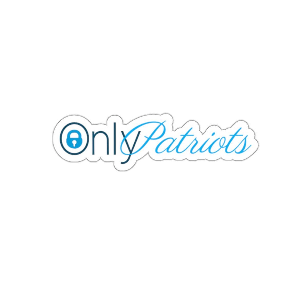 Only Patriots - Die-cut Sticker - Bold Vinyl Onlyfans Parody Decal for ...
