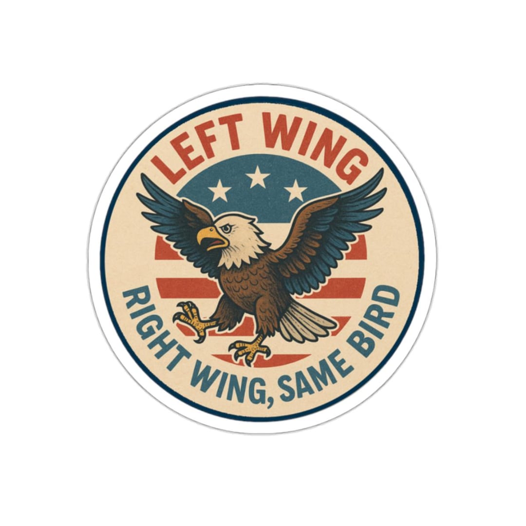 Left Wing Right Wing Same Bird - Die-cut Sticker - Etsy