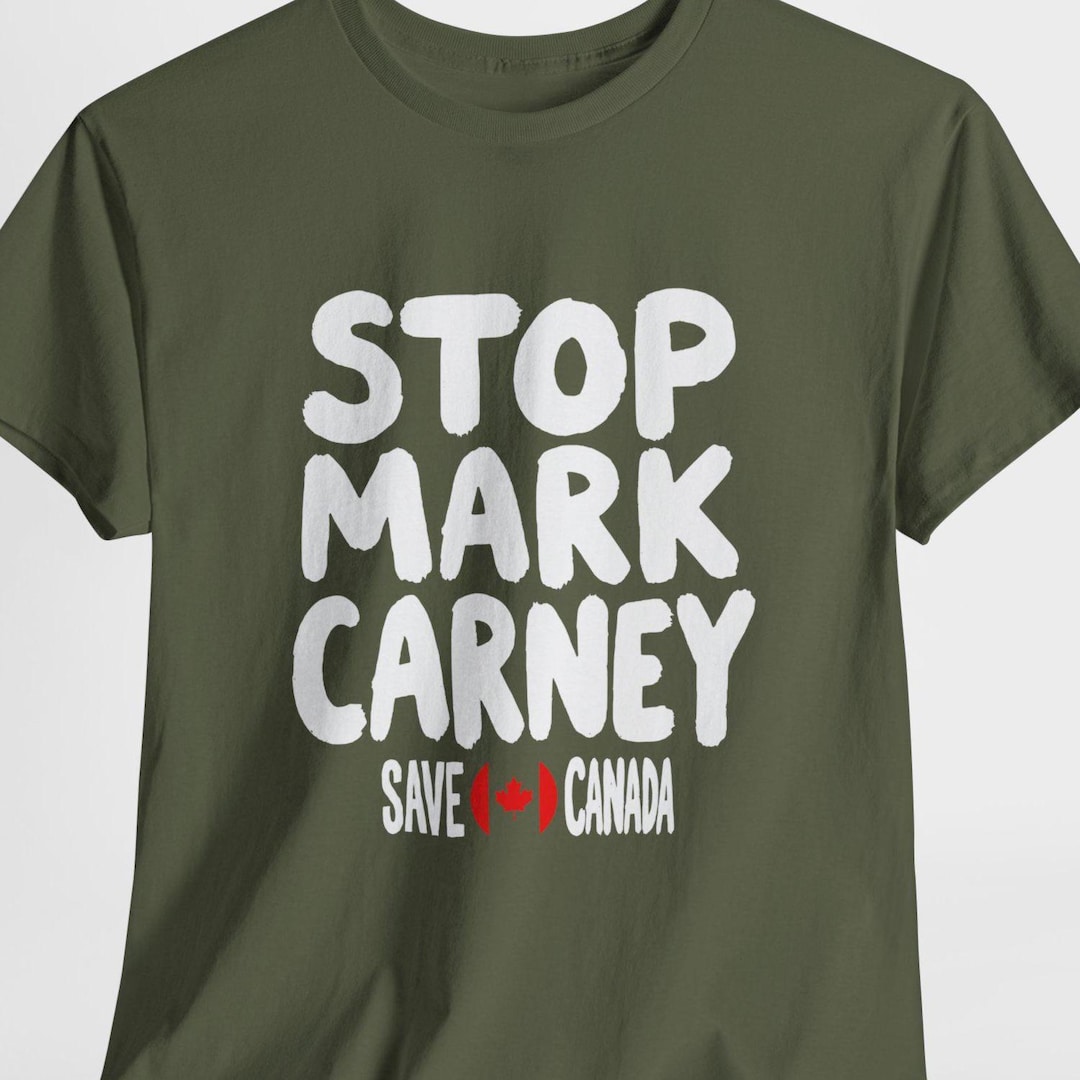 Stop Mark Carney Save Canada Conservative Tshirt - Etsy