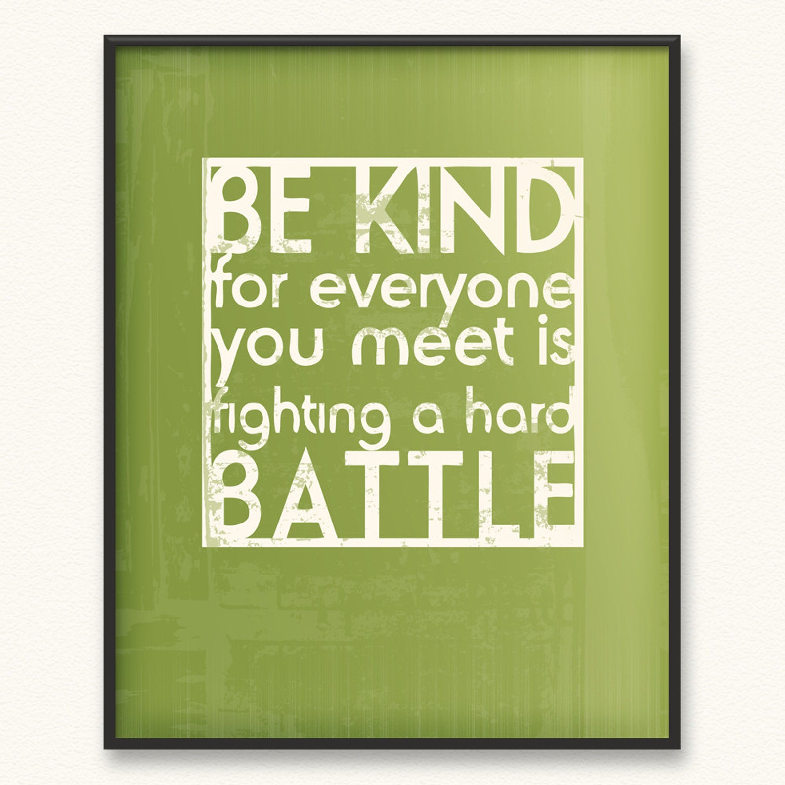 Be Kind/hard Battle Giclée Art Print Be Kind for Everyone You Meet is ...