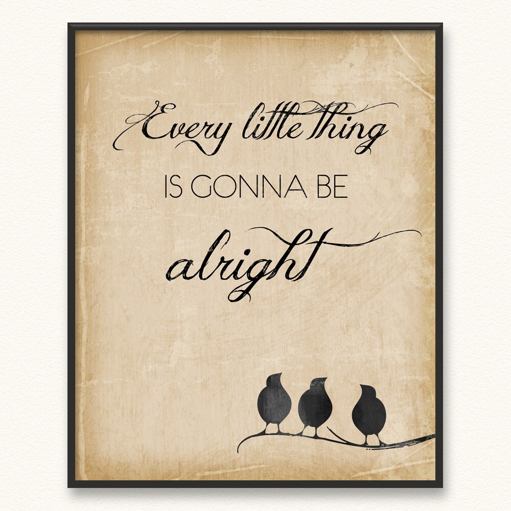 Every Little Thing is Gonna Be Alright Giclée Art Print Three Little ...