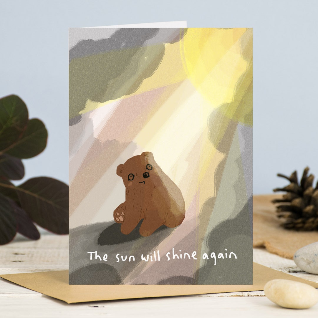 Brown Bear Sympathy Card the Sun Will Shine Again, Grief, Death, Loss ...