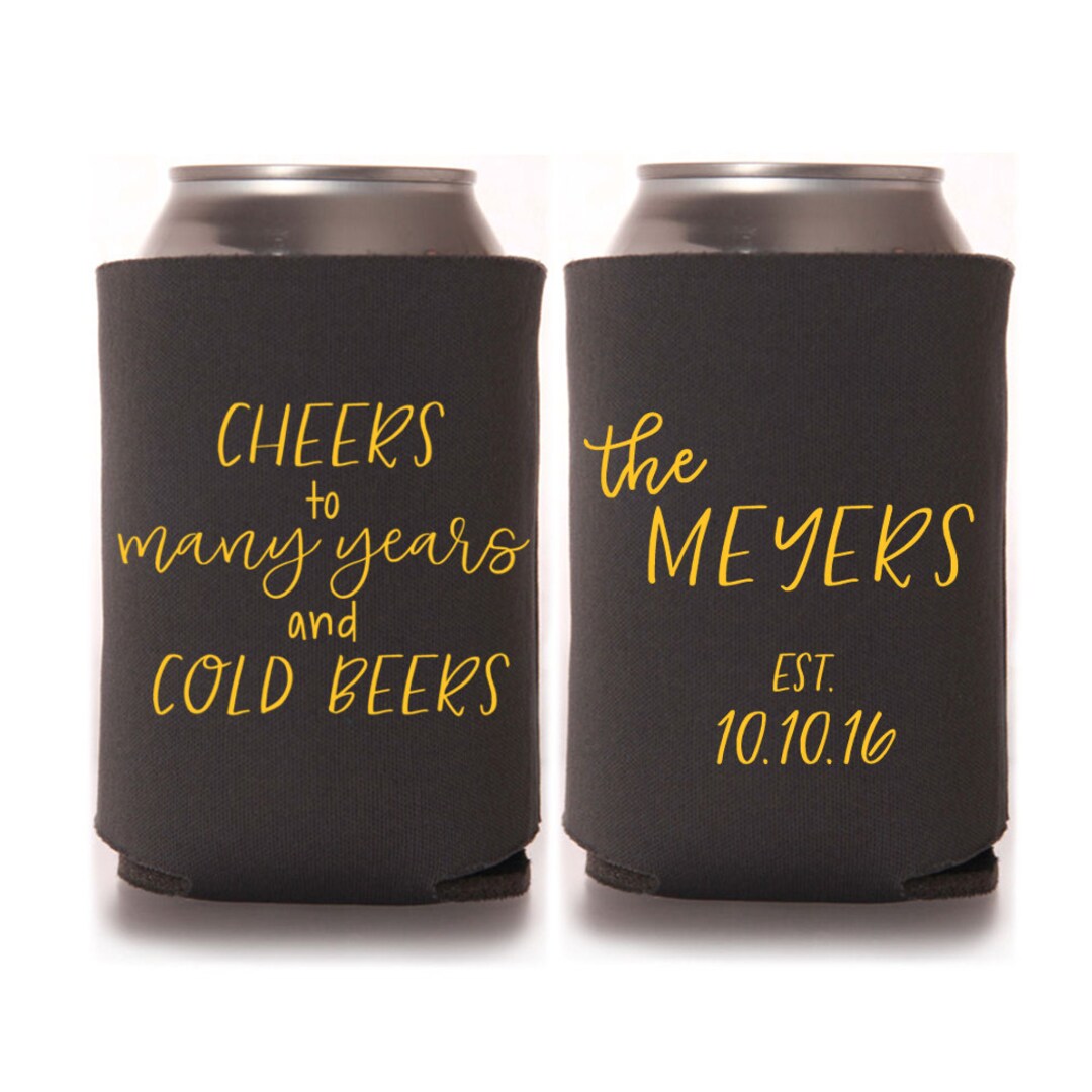 Cheers to Many Years and Cold Beers Custom Wedding Can Coolers ...