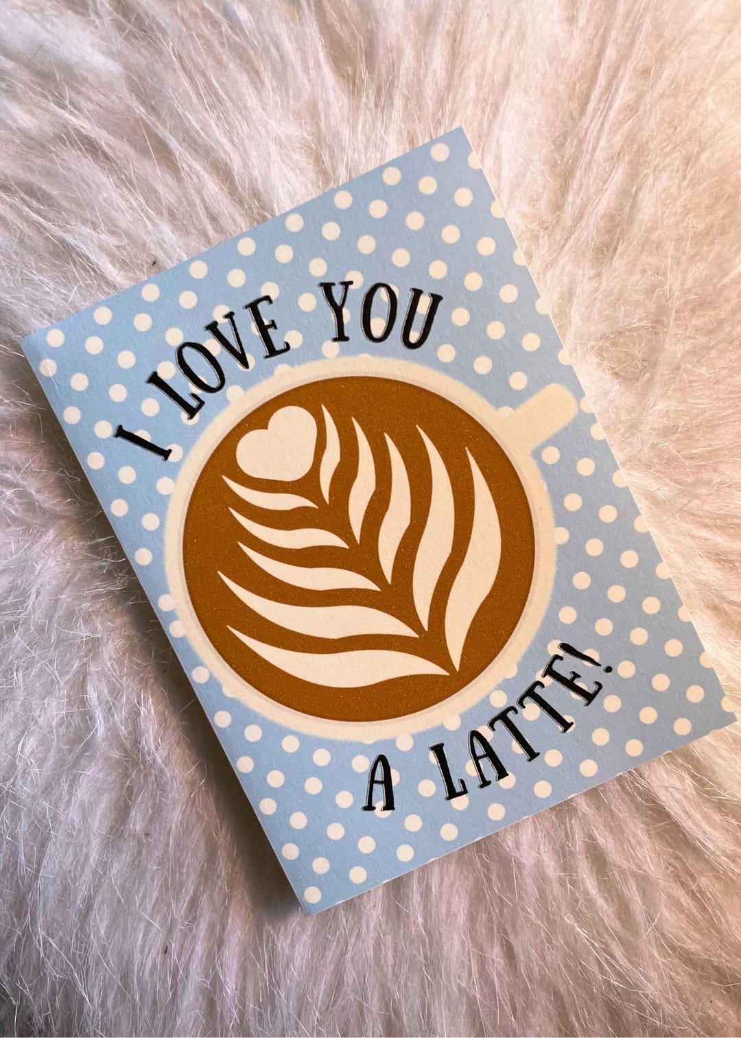 I Love You A Latte Greeting Card | Coffee Pun Card for Valentine’s Day ...