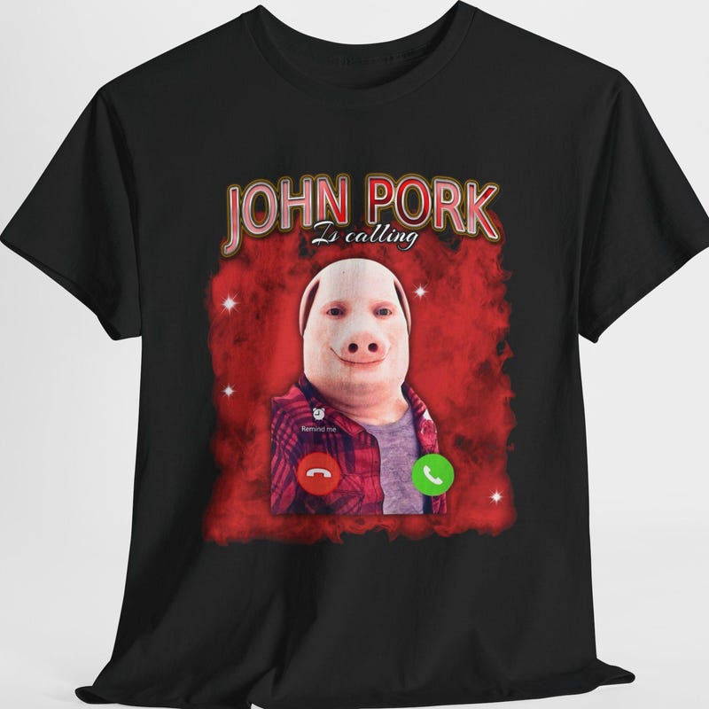 John Pork is Calling Shirt - Etsy