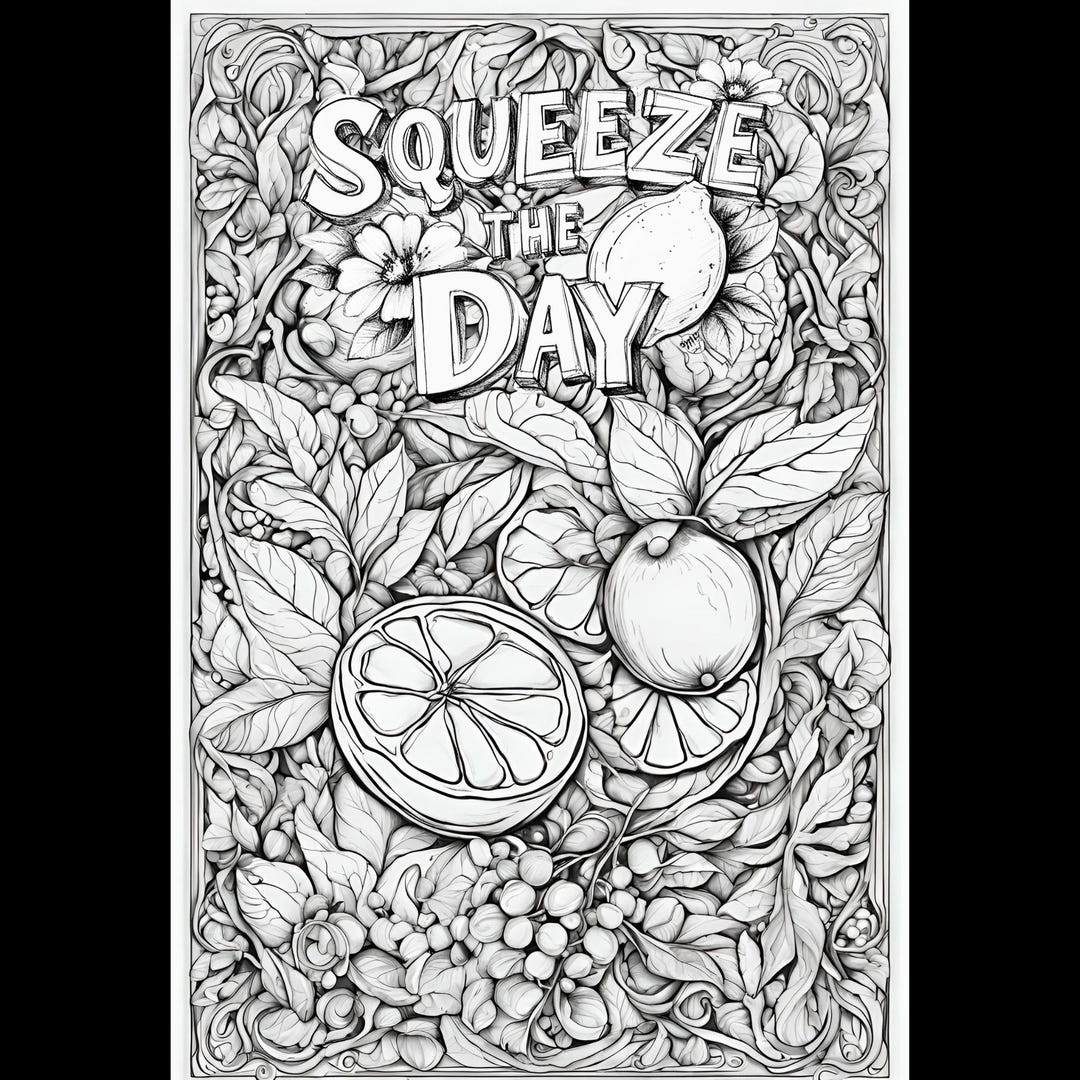 Squeeze the Day Lemon Themed Coloring Page, Fruit Color Page, Citrus ...