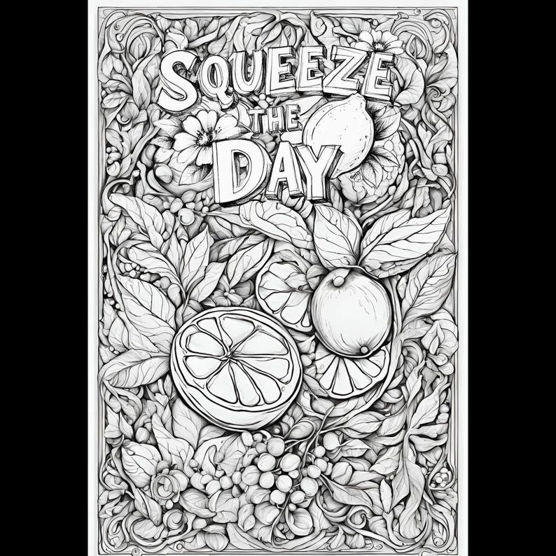 Squeeze the Day Lemon Themed Coloring Page, Fruit Color Page, Citrus ...