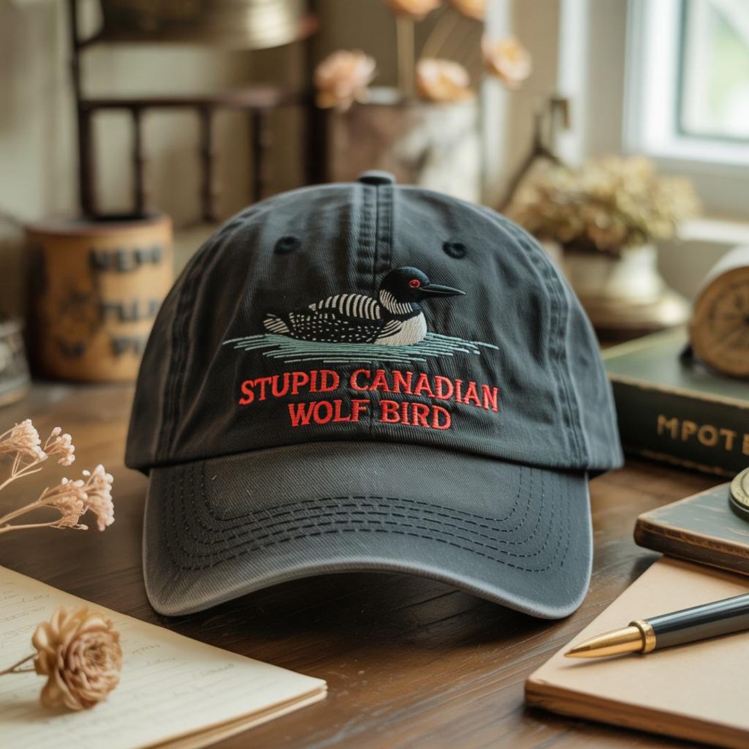 Embroidered Stupid Canadian Wolf Bird Baseball Cap, Funny Loon Dad Hat ...