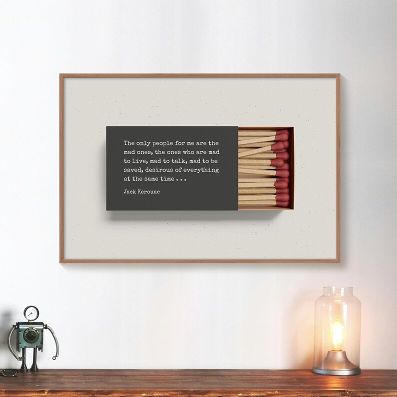 Jack Kerouac Quote Poster – the Mad Ones Quote Print, Matchbox Quote ...