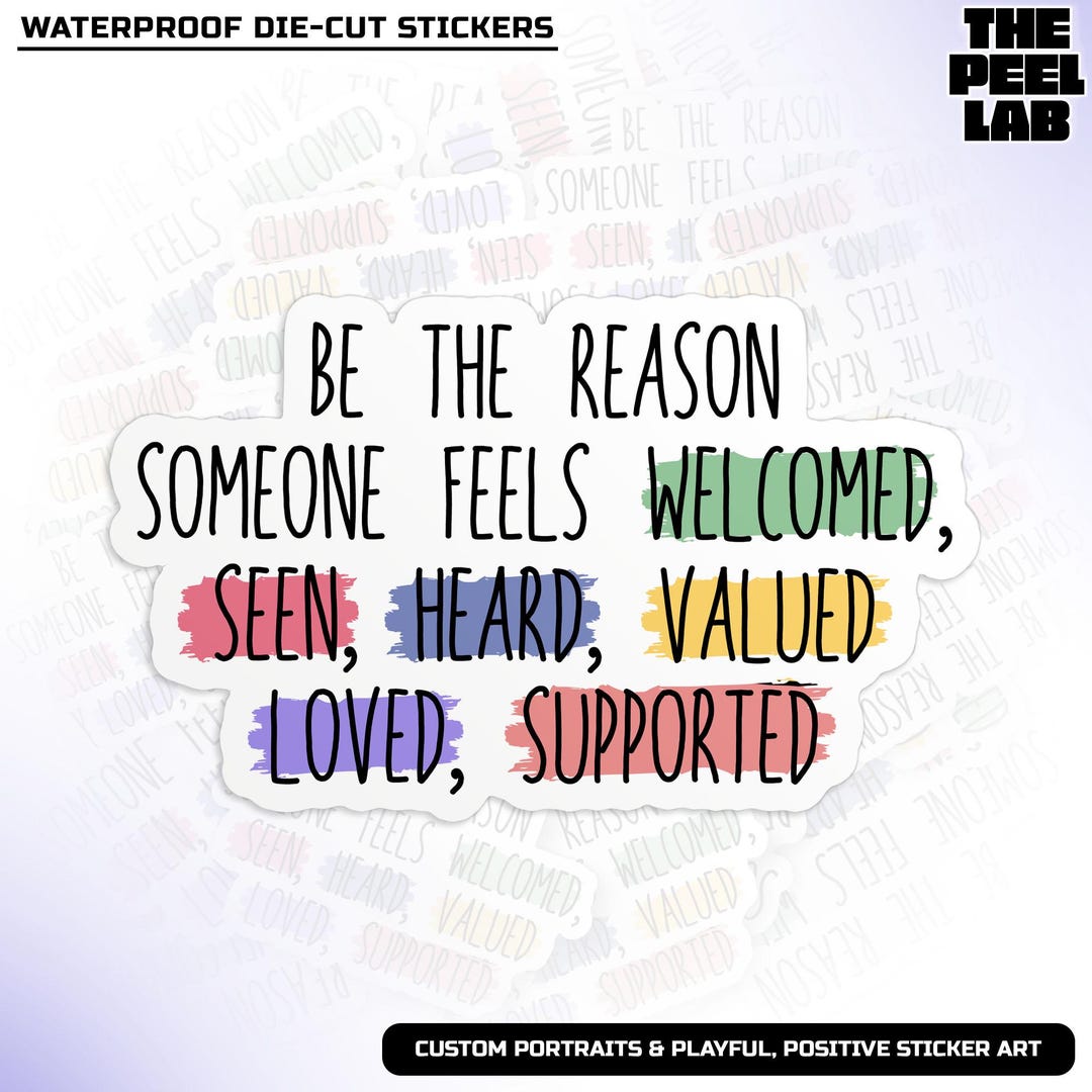 Be the Reason Someone Feels Welcomed Sticker, Motivational Quote ...
