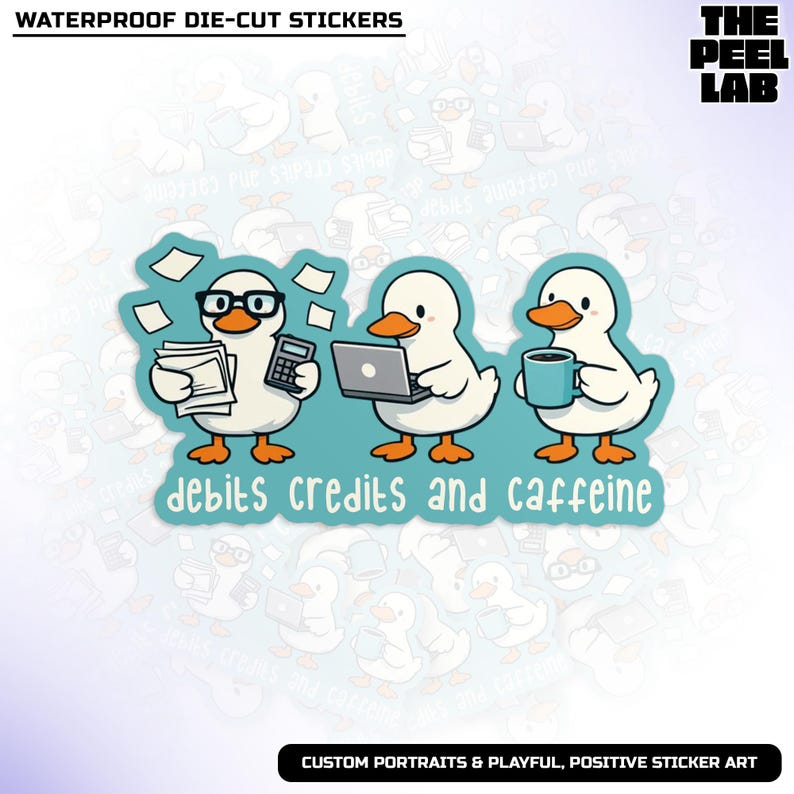 Debits Credits and Caffeine Accounting Sticker, Tax Season Account Duck ...