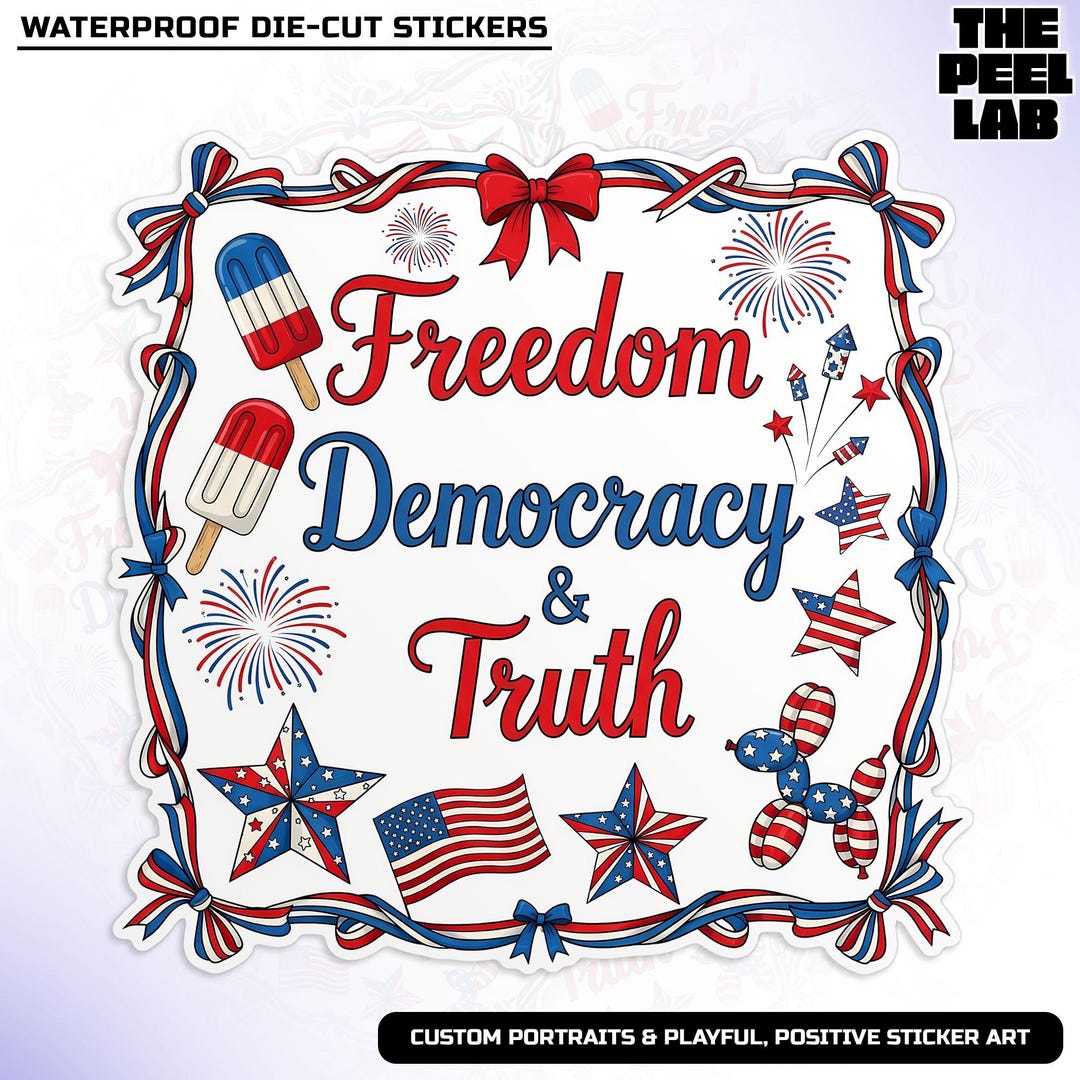 Freedom Democracy Truth Sticker, 4th of July, Independence Day ...