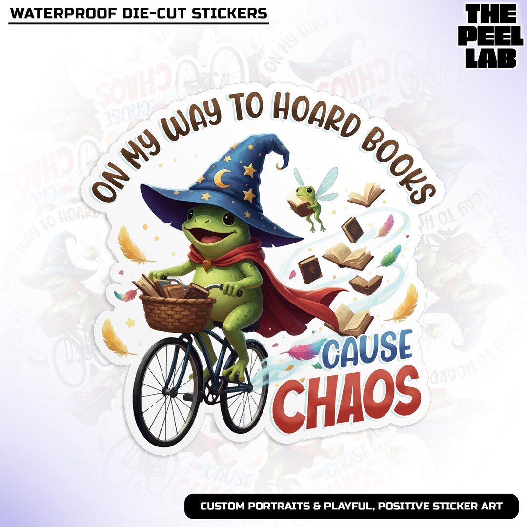 On My Way to Hoard Books and Cause Chaos Sticker, Funny Frog ...