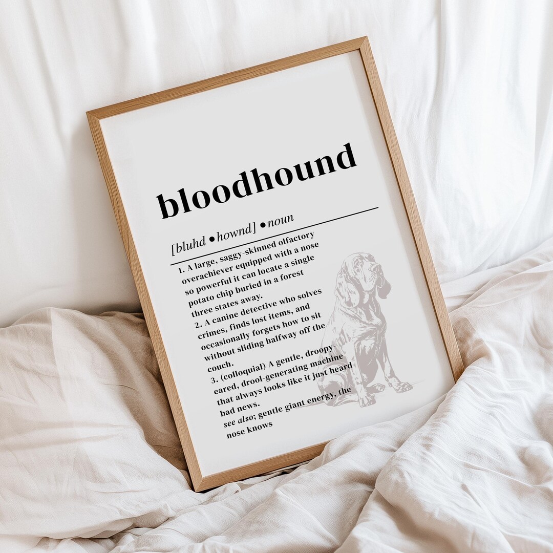 The Bloodhound: A Definition of Devotion| Bloodhound Dictionary Art ...