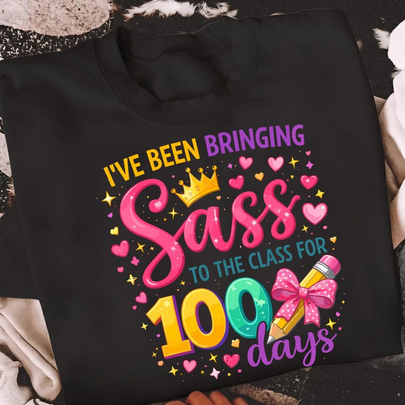 100 Days of School PNG, I’ve Been Bringing Sass to the Class for 100 ...