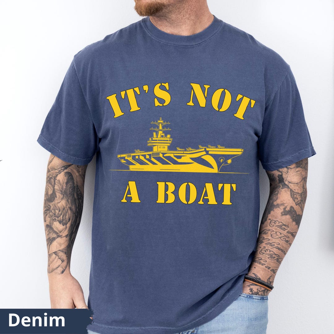 Its Not a Boat Shirt, Aircraft Carrier Humor Shirt, Navy Aircraft ...
