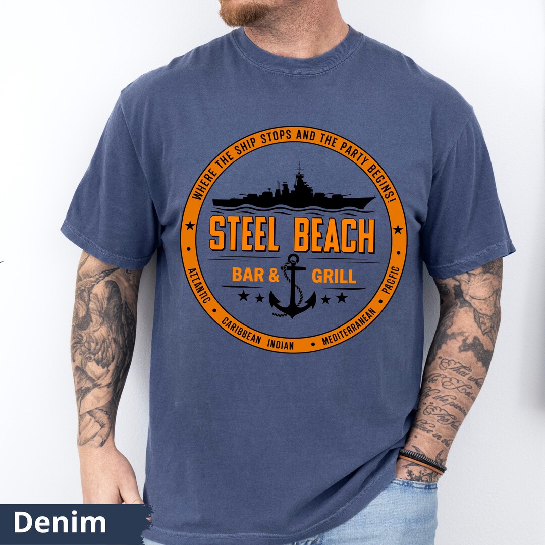 Steel Beach Bar & Grill Shirt, Navy Steel Beach T-shirt, Sailor Morale ...