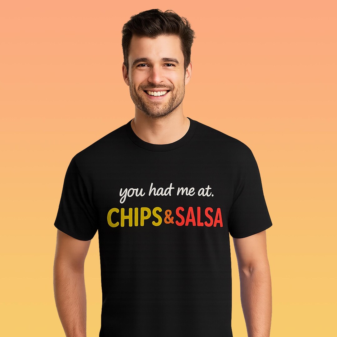 Salsa Shirt Chips and Salsa T Shirt Funny Shirt Graphic Tee for Food ...