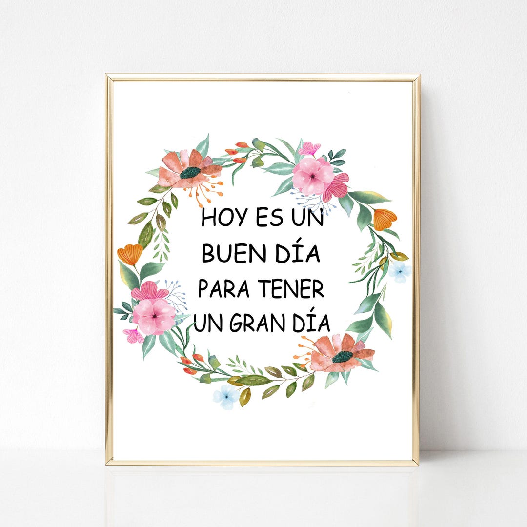 Hoy Es Un Buen Día, Spanish Quote Today is a Good Day, Spanish ...