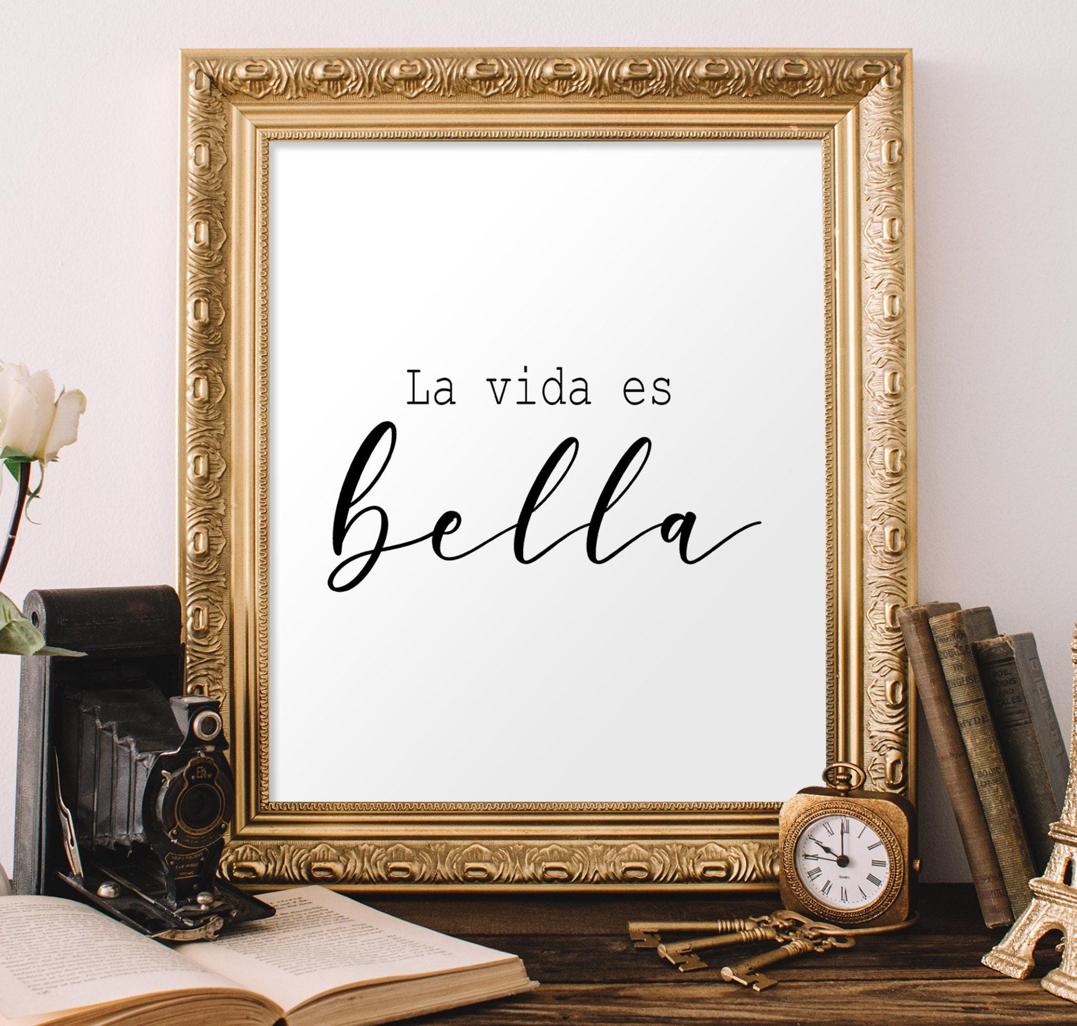 La Vida Es Bella, Spanish Inspirational Quotes Prints, Spanish ...