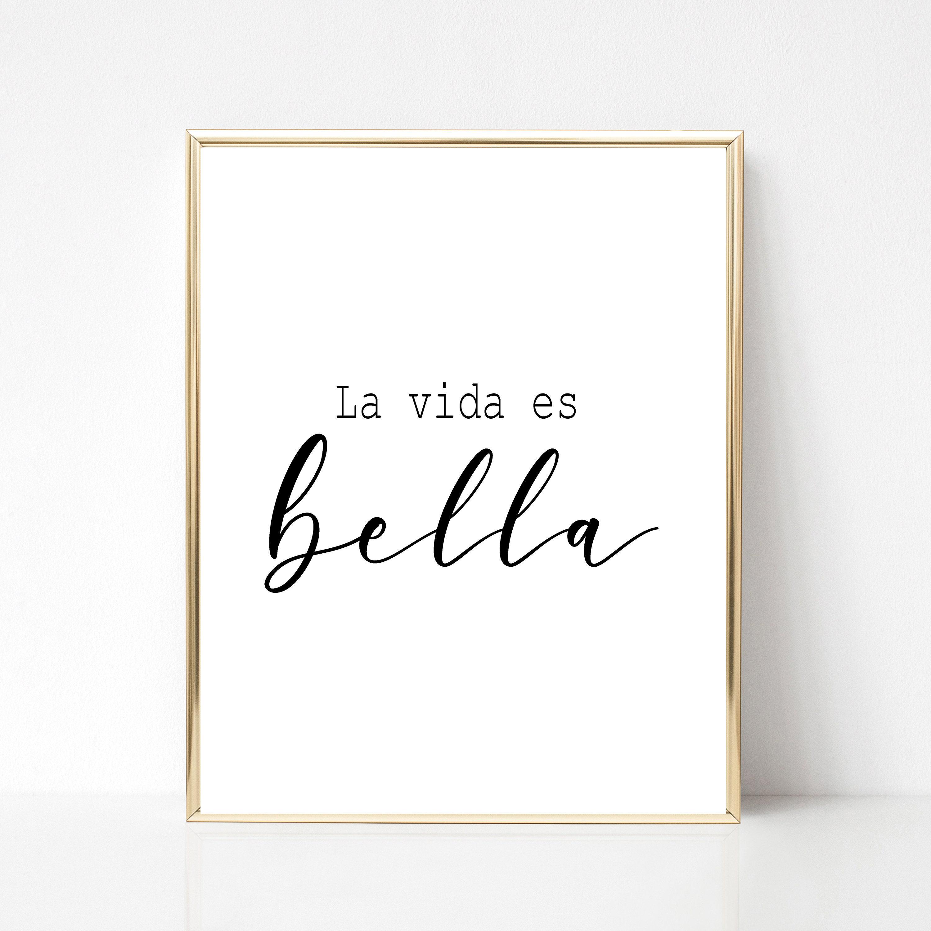 La Vida Es Bella, Spanish Inspirational Quotes Prints, Spanish ...
