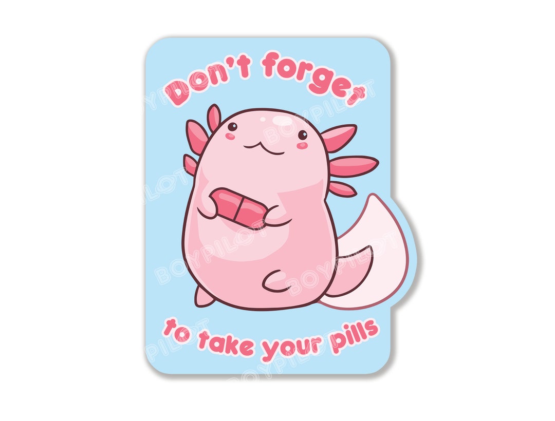 Medication Reminder Sticker - Axolotl Pill Reminder Vinyl Sticker ...