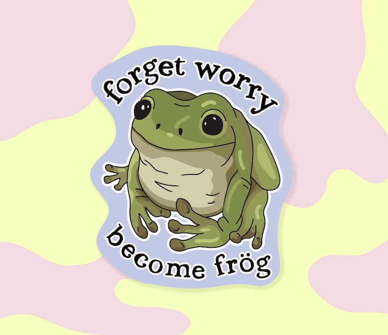 Forget Worry Frog Sticker Cute Frogs Toads Mental Health - Etsy