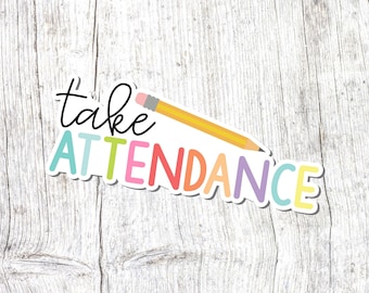 Take Attendance Teacher Sticker Teacher Gift Gifts for Teacher Teacher ...