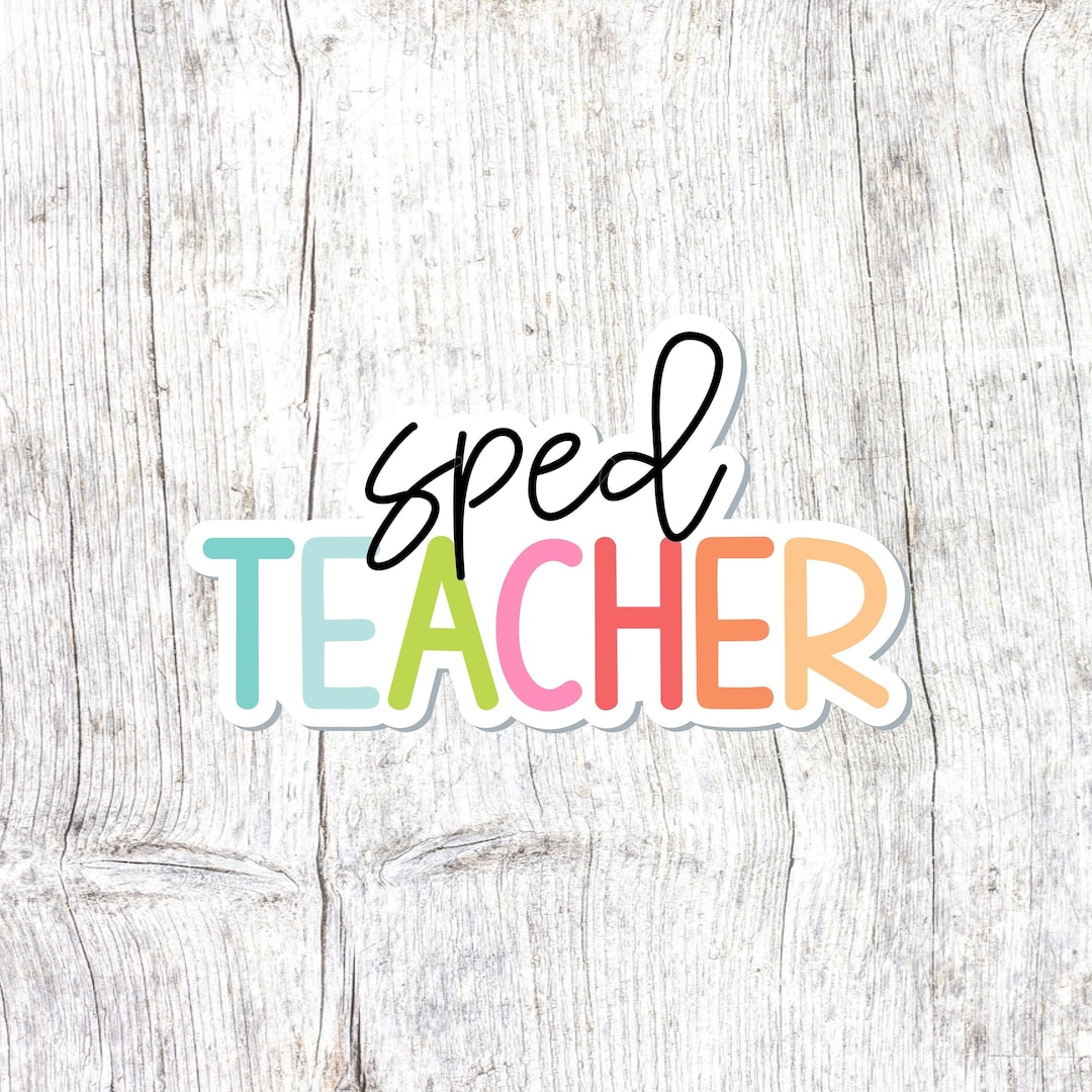 SPED Teacher Sticker, Special Education Teacher Decal, Teacher Gift - Etsy