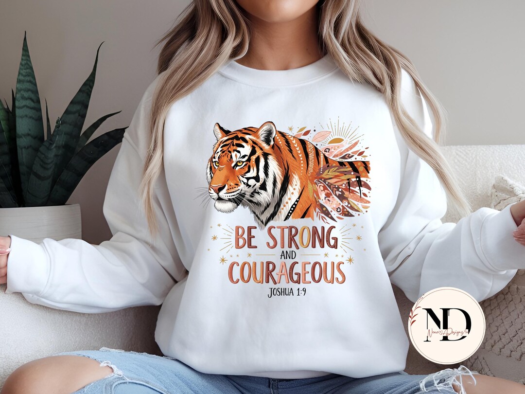 Tiger Scripture PNG, Be Strong and Courageous Joshua 1:9, Boho Faith ...