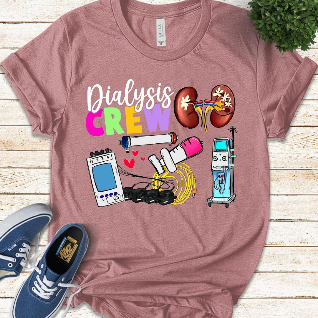 Dialysis Crew Tech Shirt, Dialysis Life Shirt, Nephrology Nurse Shirt ...