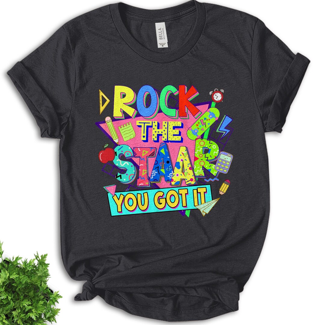 Rock the Staar You Got This Shirt, Retro Teacher Test Day Tee, State ...