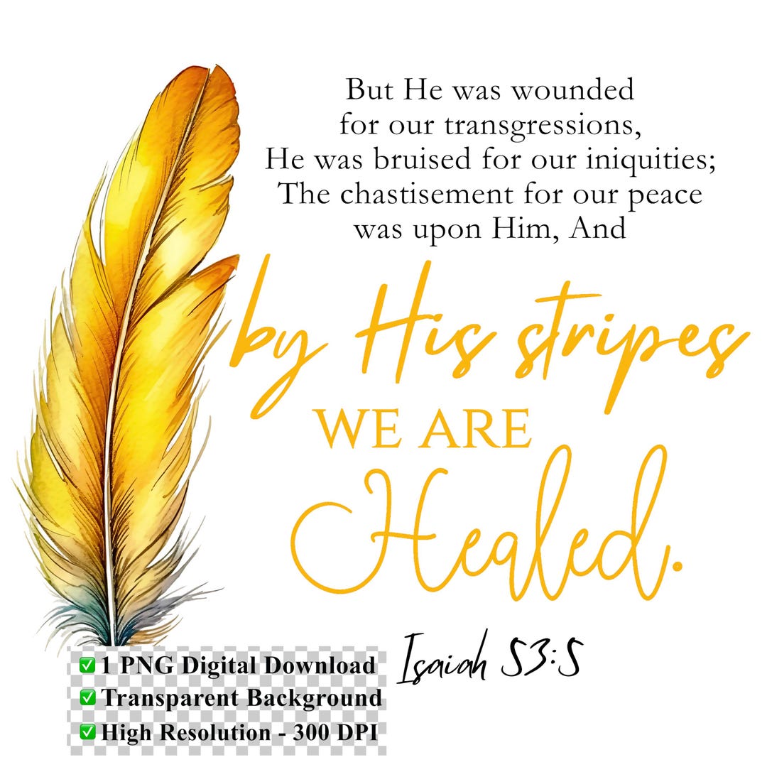 Digital Download PNG Isaiah 53:5 | Scripture Bible Verse Feather ...