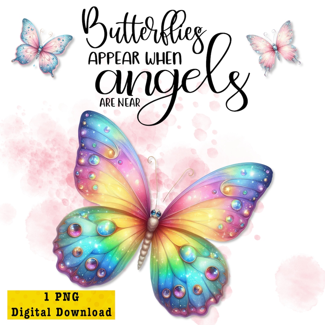 Digital Download PNG - Transparent Background - Butterflies Appear When ...