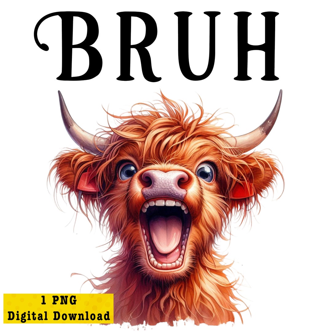 Digital Download PNG Transparent Background Bruh Highland Cow - Etsy UK
