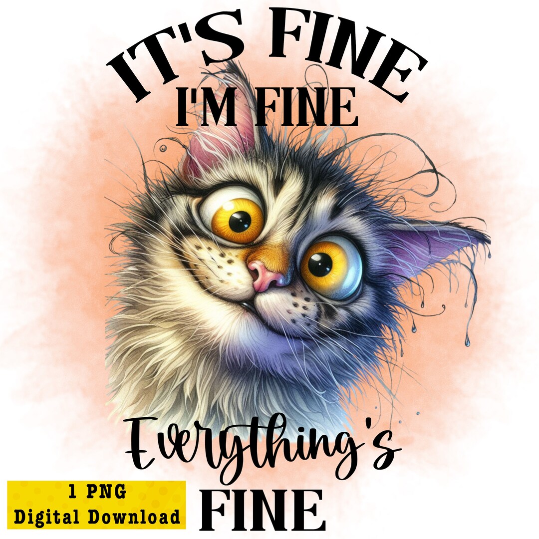 Digital Download PNG Transparent Background I'm Fine Everything's Fine ...