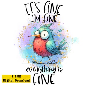 Digital Download PNG | It's Fine I'm Fine Everything's Fine Frazzled ...