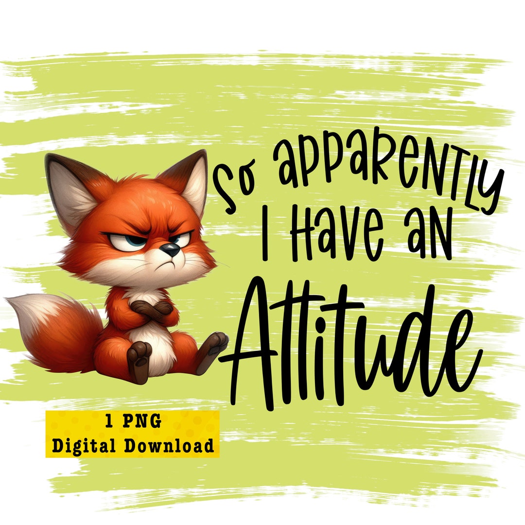 Digital Download PNG Apparently I Have an Attitude Humor PNG - Etsy