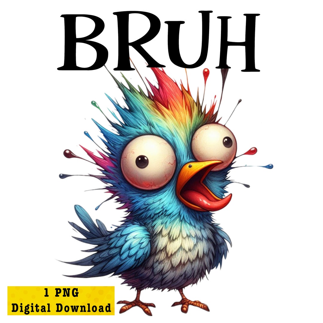 Digital Download PNG Transparent Background Bruh Bird - Etsy Canada