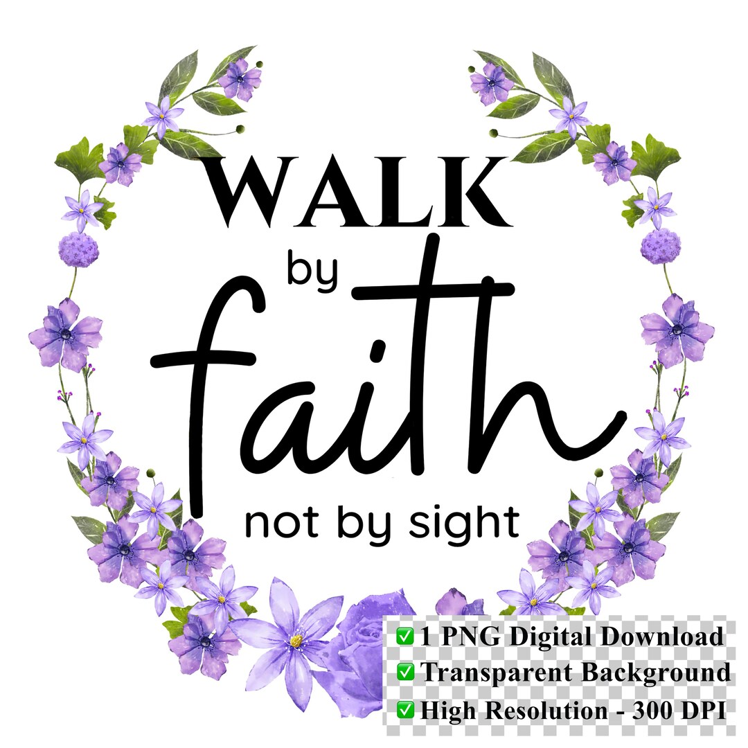 Digital Download PNG Walk by Faith Scripture Bible Verse Faith ...