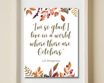 Fall Printable 8x10-anne of Green Gables-i'm so Glad I Live in a World ...