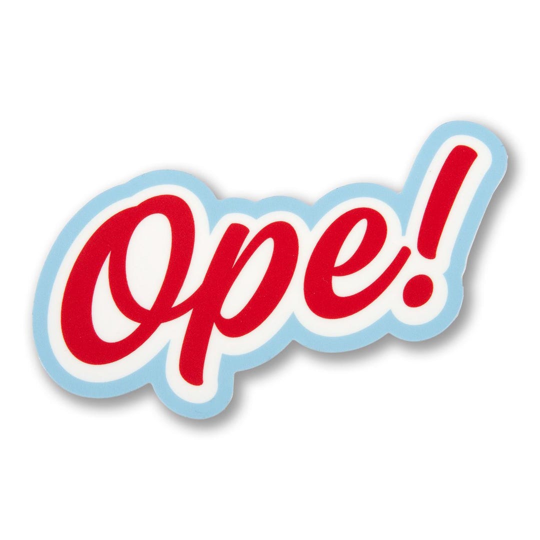 Ope! Sticker - Chicago Sticker, Midwest Sticker, Chicagoan Sticker, Ope ...