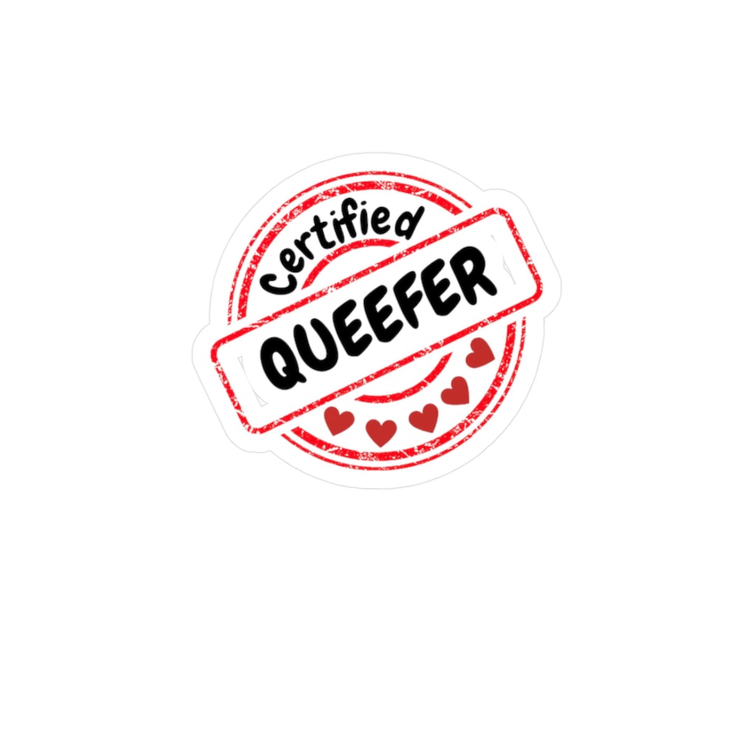 CERTIFIED QUEEFER STICKER - Etsy