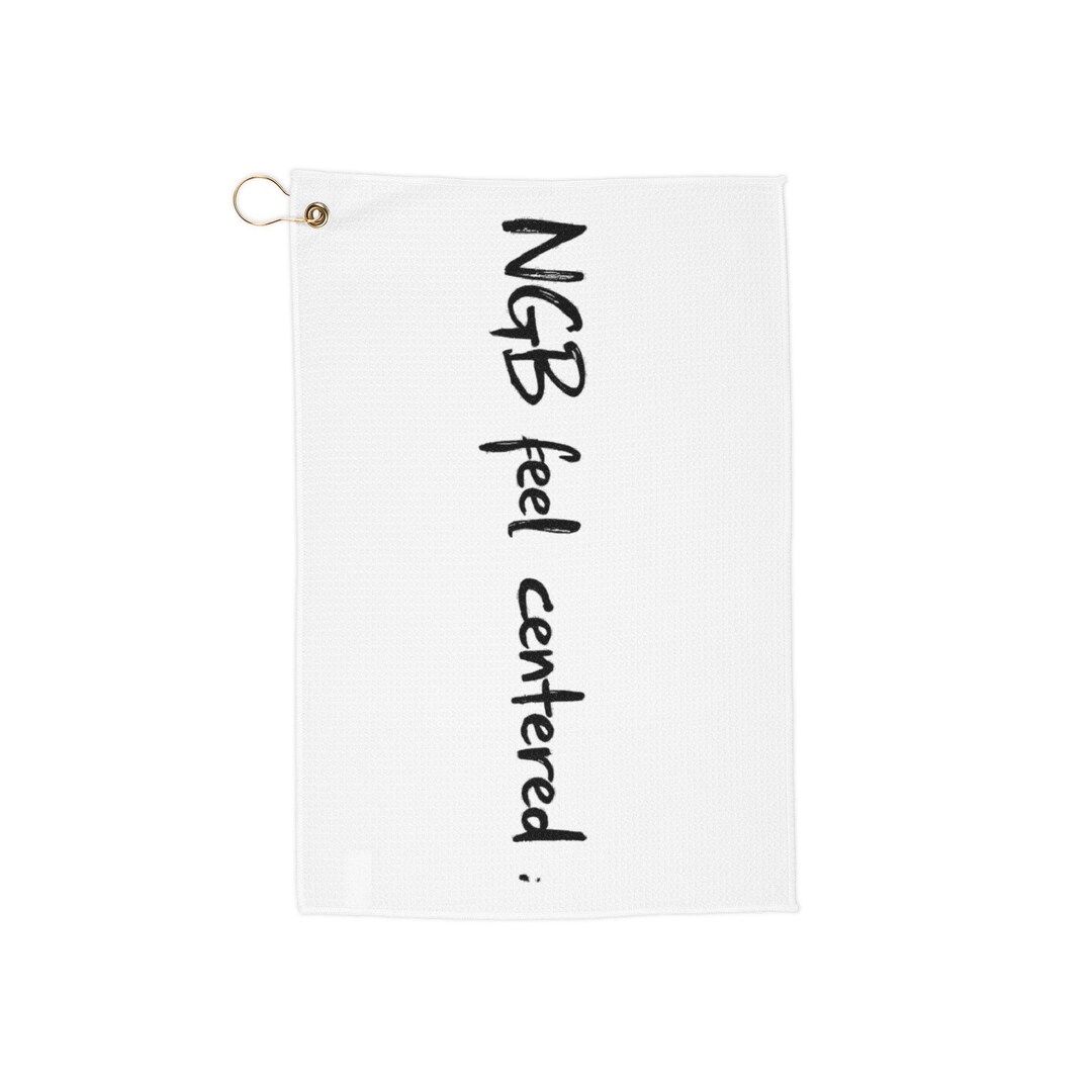 Motivational Golf Towels, NGB Feel Centered, Golf Accessories, Sports Gift, Unique Golf Towel ...
