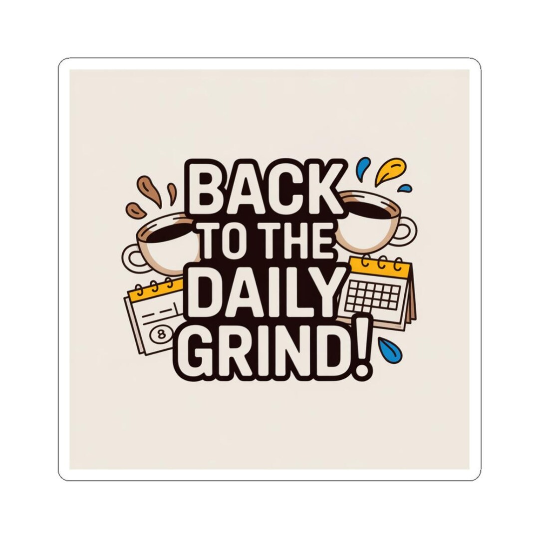 Daily Grind Vinyl Sticker | Motivational Laptop Decal - Etsy