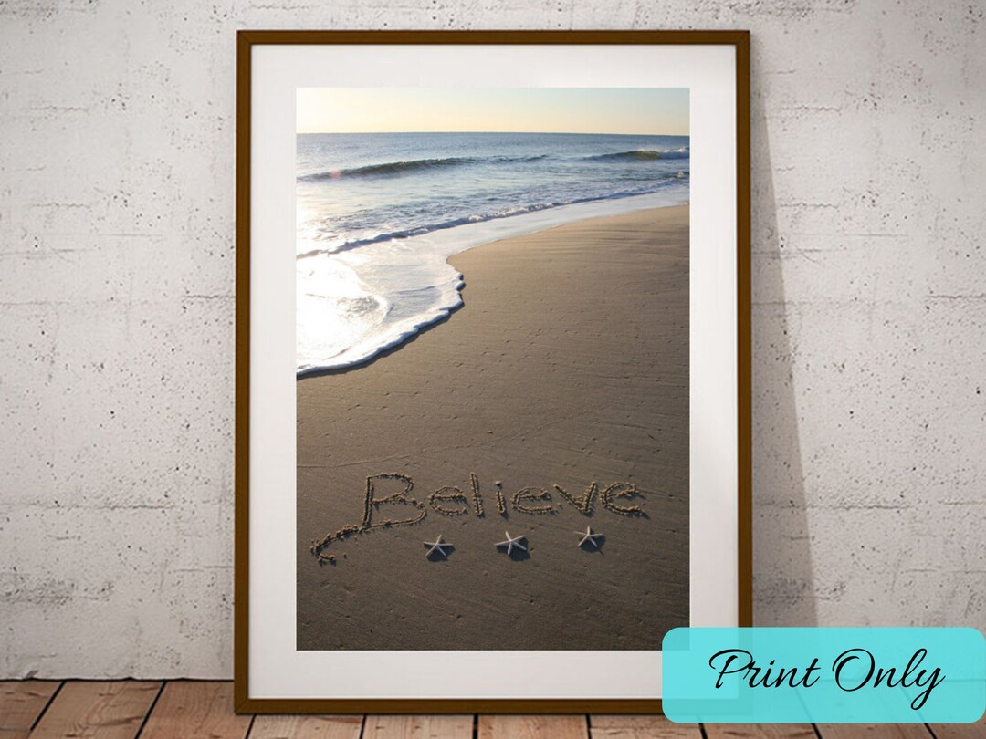 Believe Beach Writing Photo Lover Starfish Wave Sand PRINT ONLY Beach ...