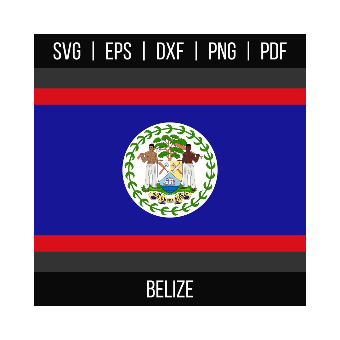 Belize Flag | National Flag | Svg Eps Dxf Png Pdf | HQ High-res Vector ...