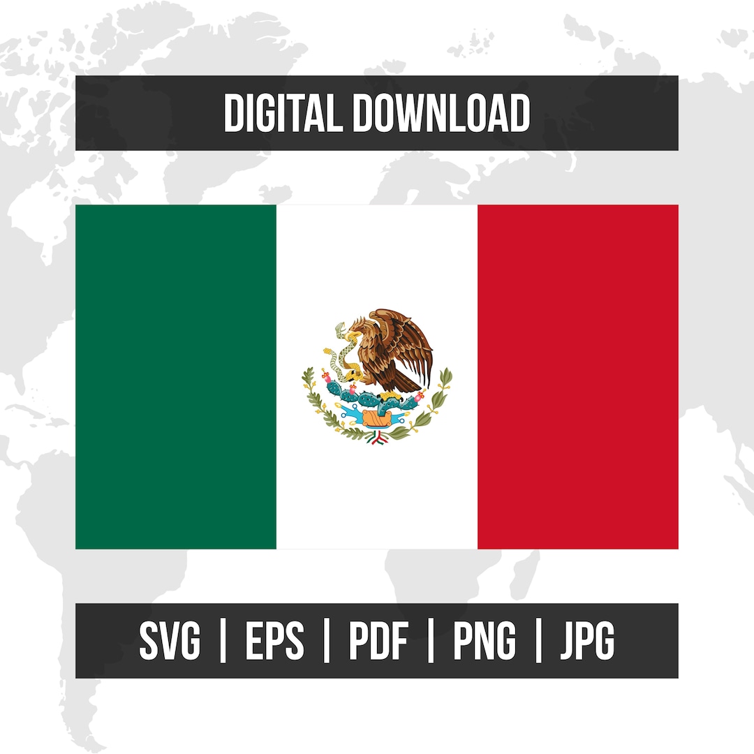 Mexico Flag | National Flag | Svg Eps Pdf Png Jpg | High-quality Vector ...